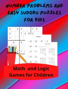 Number Problems and Easy Sudoku Puzzles for Kids: Math and logic Games ...